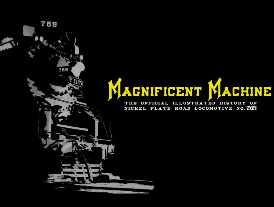 Magnificent Machine - Fort Wayne Railroad Historical Society